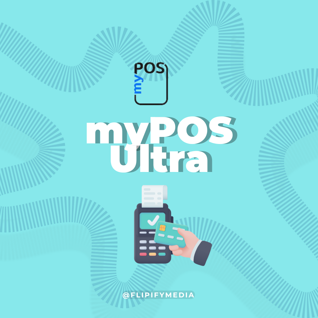 The Future of Payments: Introducing the myPOS Ultra Card Machine ...